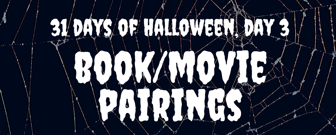 31 days of Halloween, day 3: book/movie pairings – Kate Spofford, author