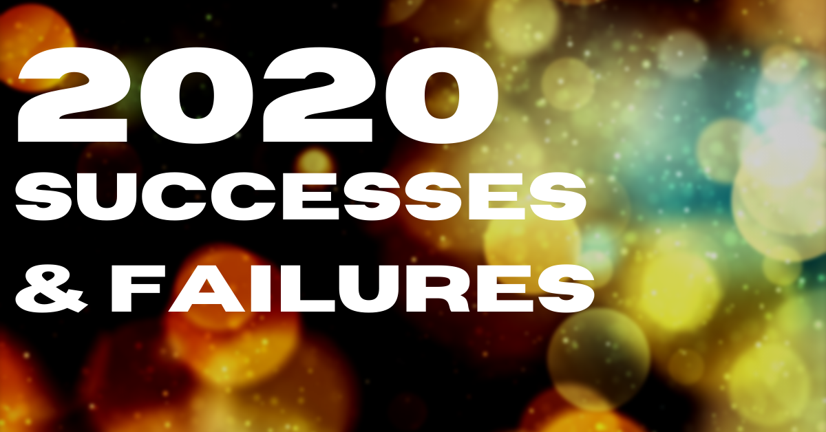 2020 failures and successes – Work in Progress